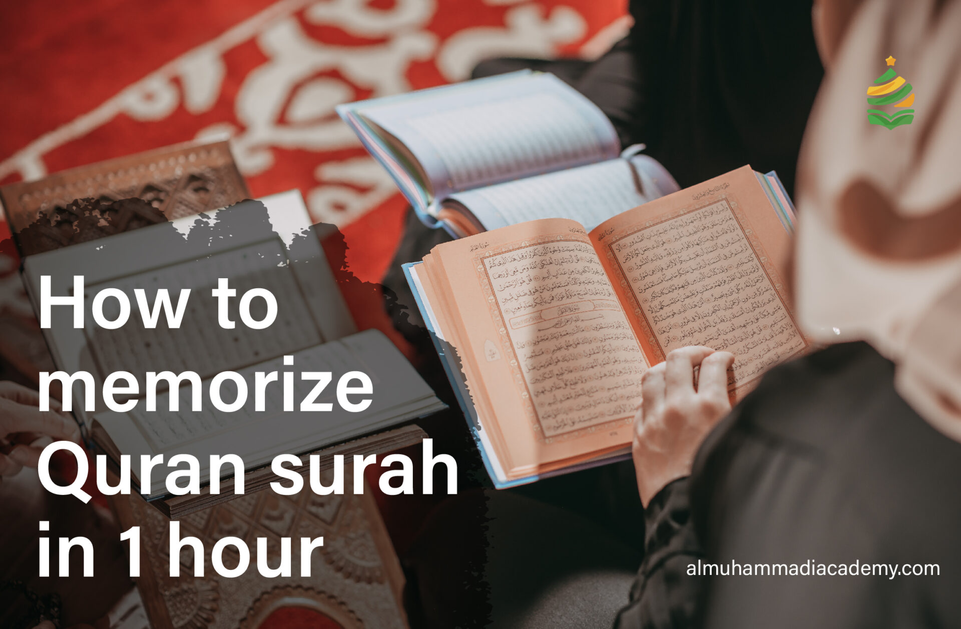 How To Memorize Quran Surah In 1 Hour | Complete Guide