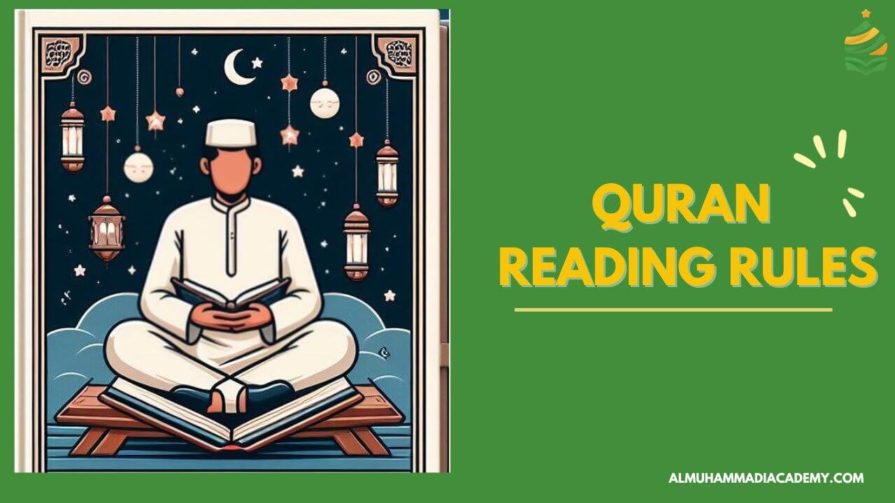 Golden Quran Reading Rules To Follow During Recitation