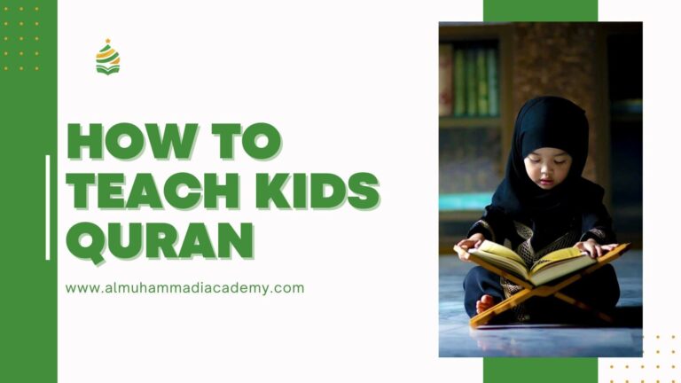 How To Teach Kids Quran? | Complete Methods And Tips